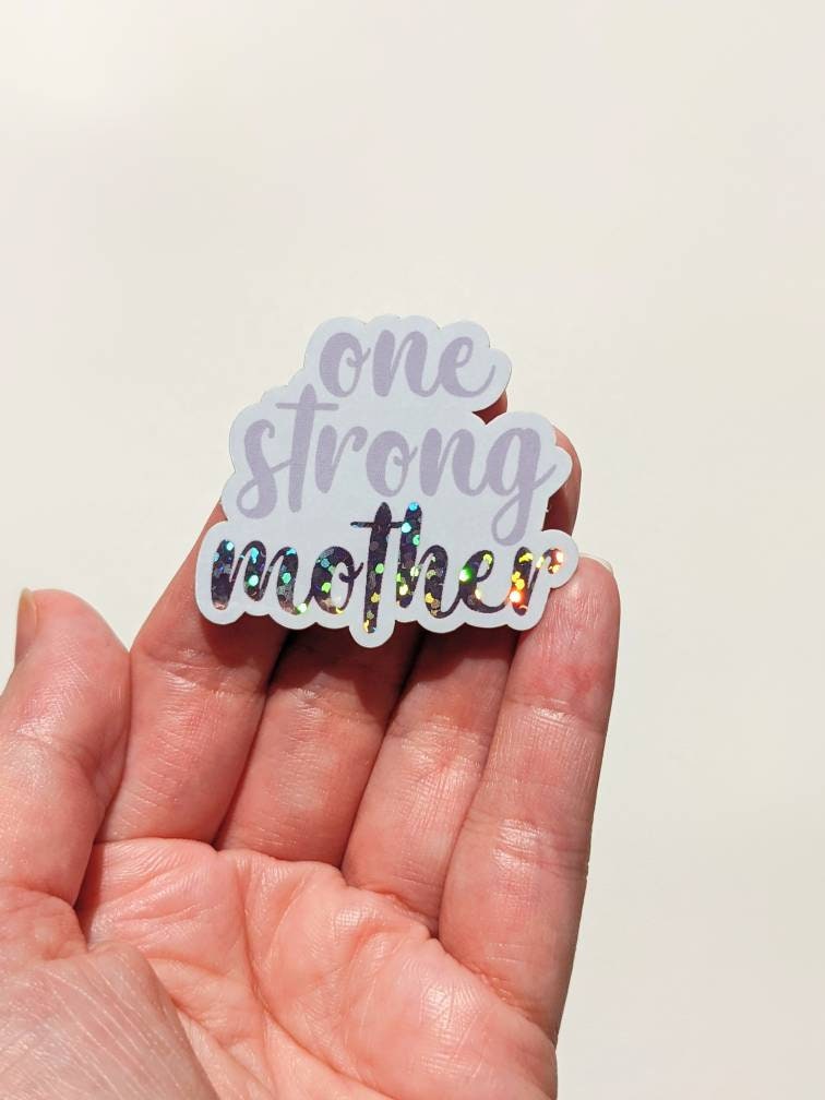 One Strong Mother Sticker Glitter Weatherproof Vinyl Sticker - Etsy
