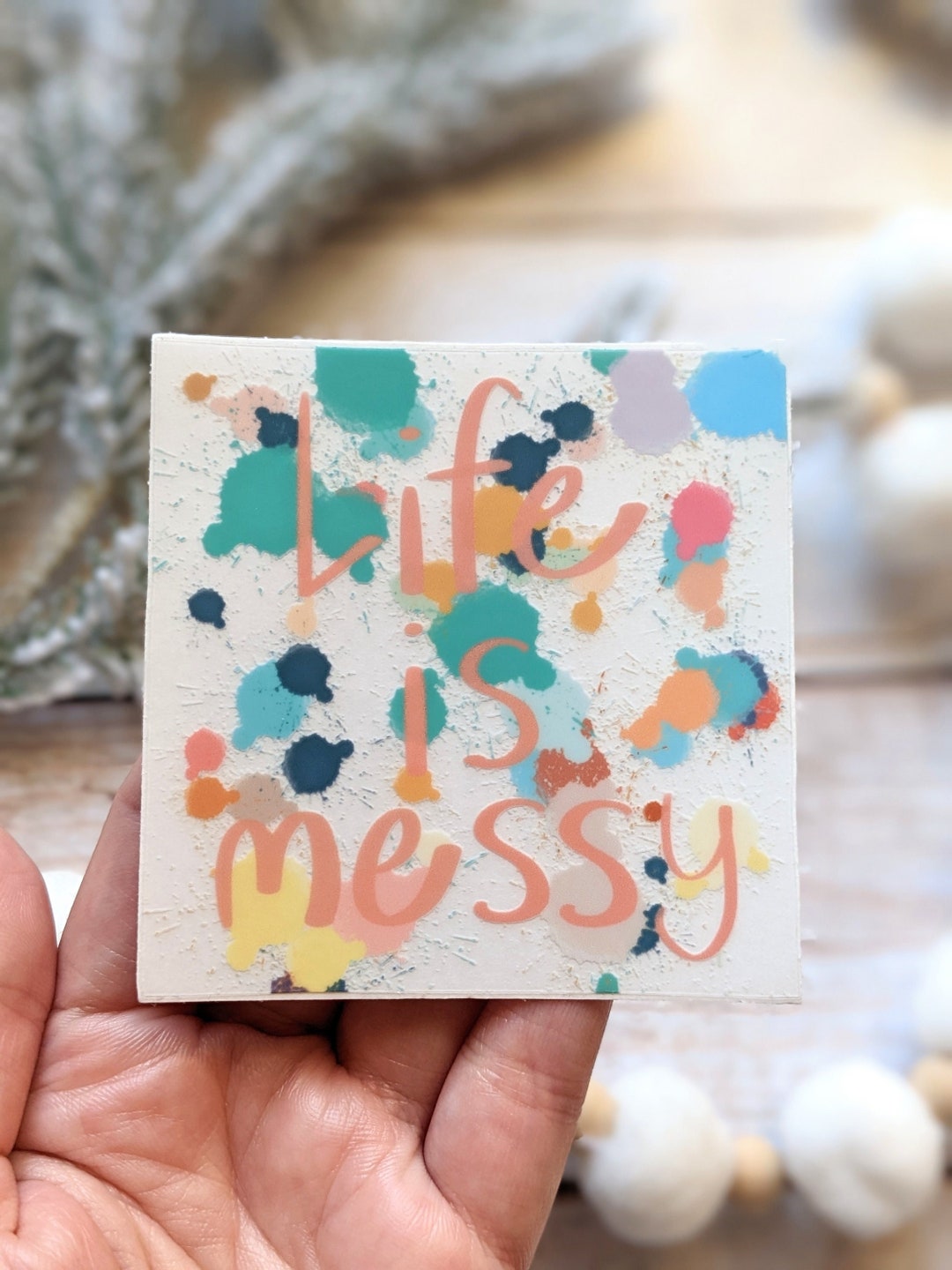 Life is Messy Sticker | Transparent Square Weatherproof Sticker - Etsy