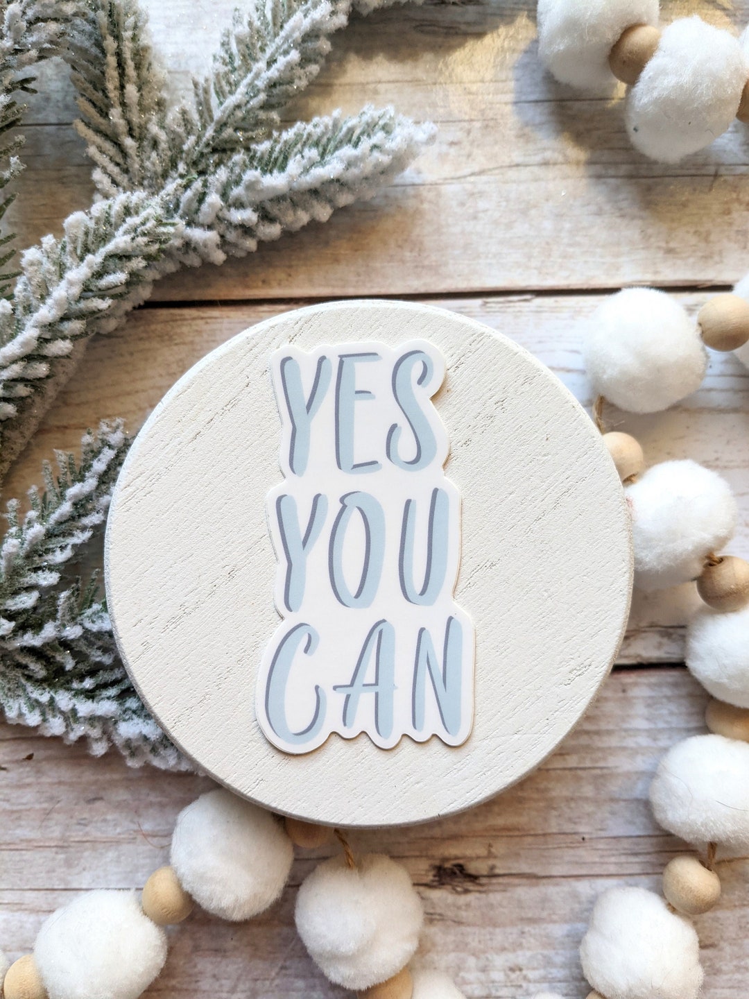 Yes You Can Sticker Die Cut Weatherproof Vinyl Sticker Encouragement ...