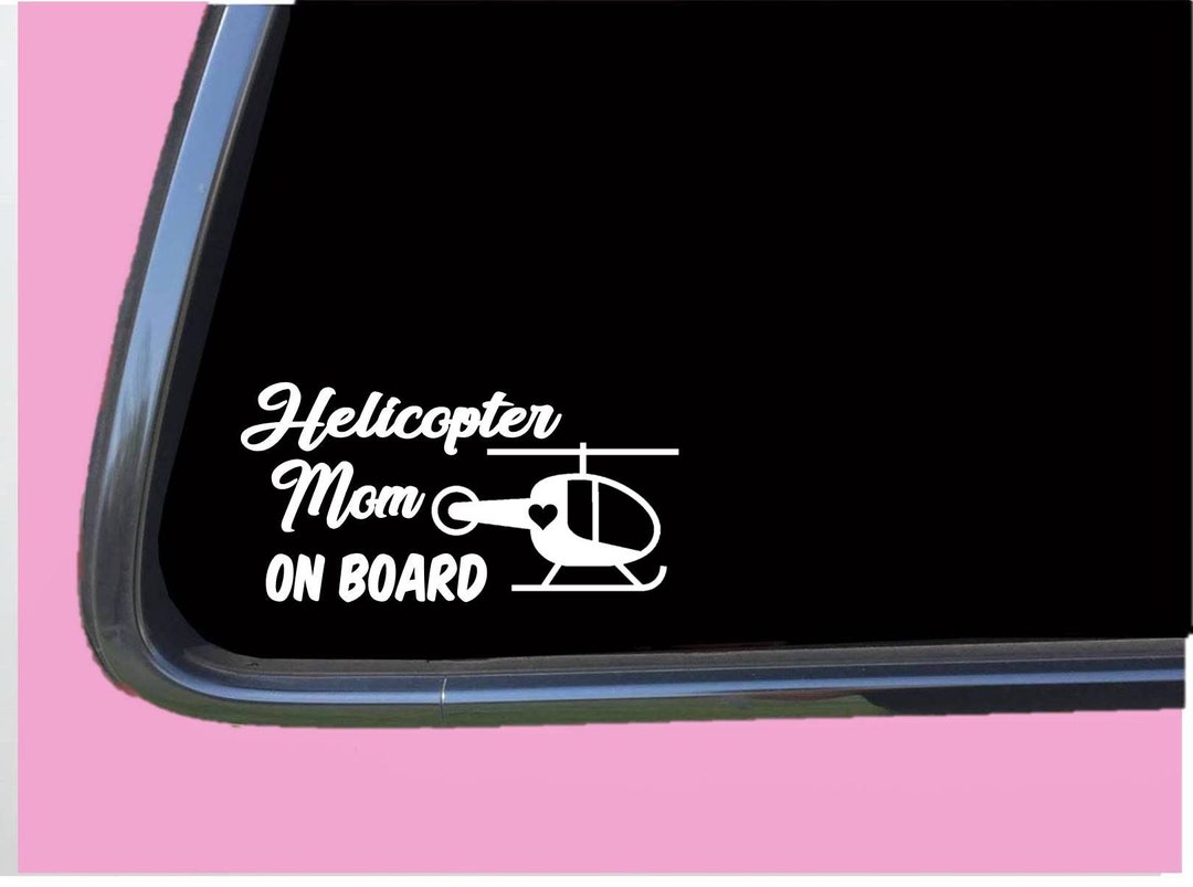 Helicopter Mom on Board Sticker Decal TP 804 Decal Momma - Etsy