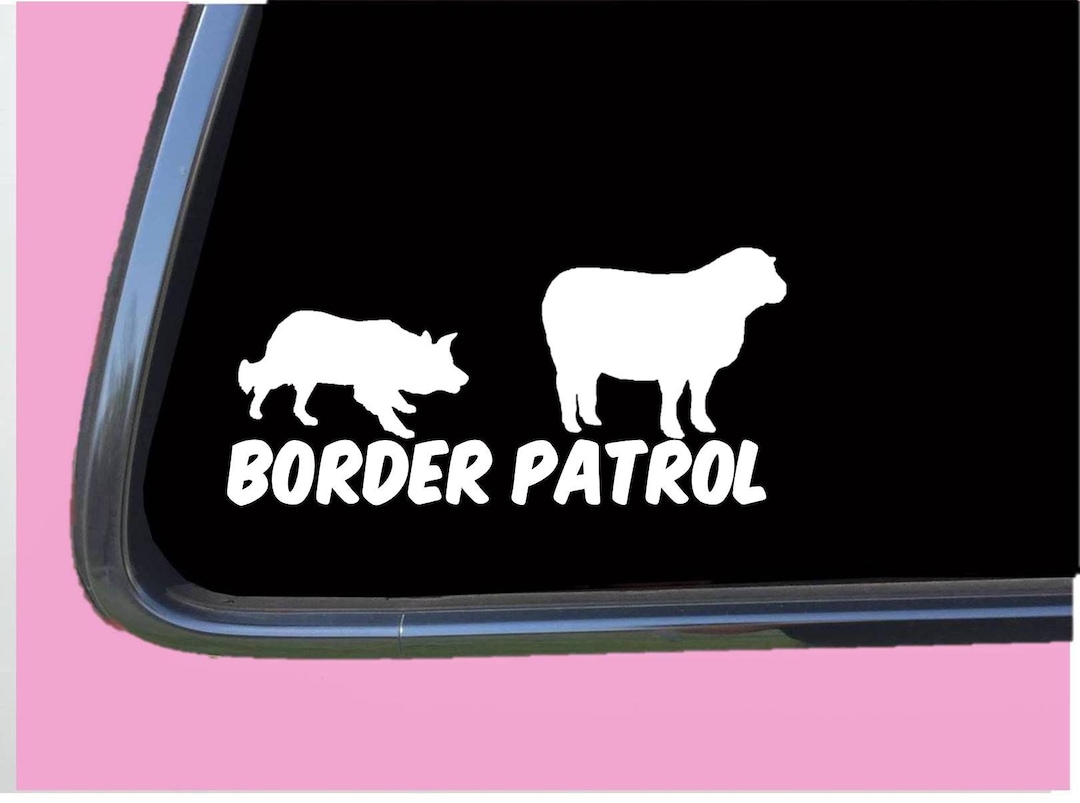 Border Patrol TP 582 Vinyl Decal Sticker Dog Border Collie Sheep ...