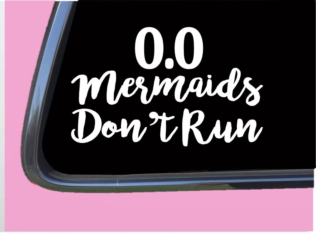 Mermaids Don't Run TP 296 Sticker Decal Running Run Girl - Etsy