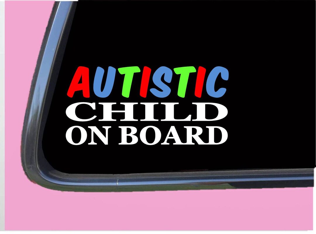 Autistic Child TP 929 Sticker Decal on Board Window Car Truck Sign ...
