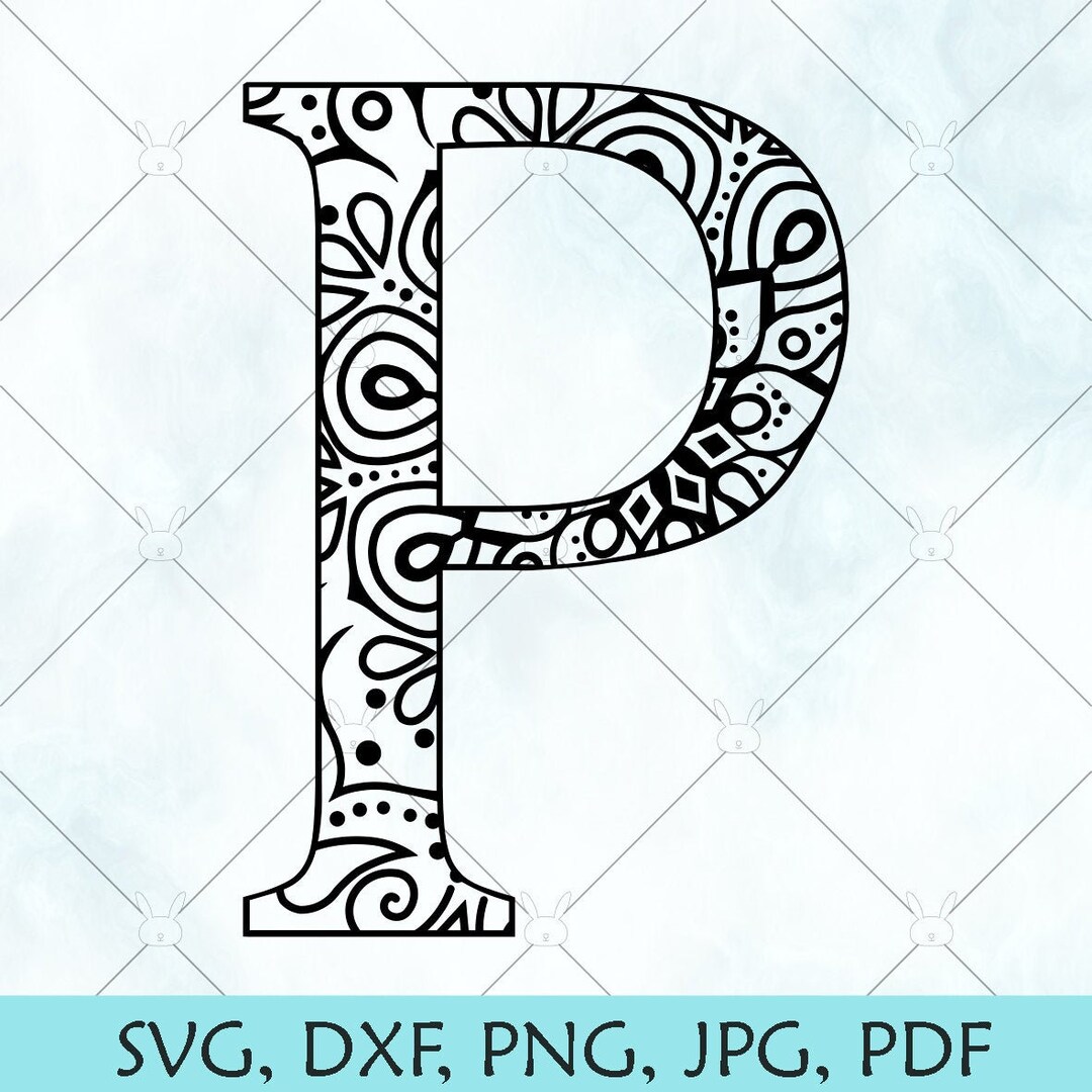 P Mandala Letter SVG / Monogram Mandala P SVG / Letter P SVG Files ...