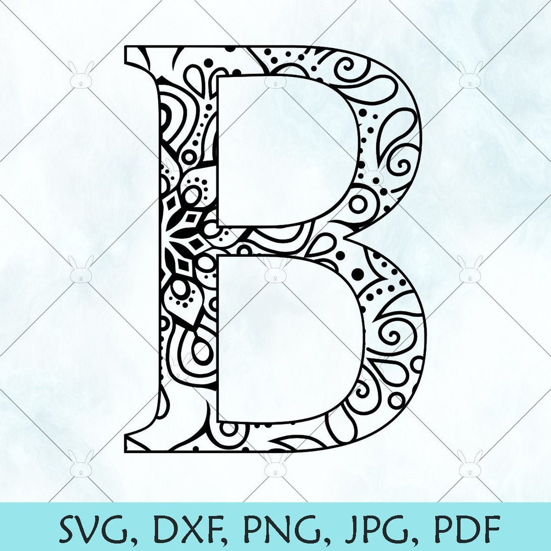 B Mandala Letter SVG / B Monogram Letter Silhouette / B Zentangle ...