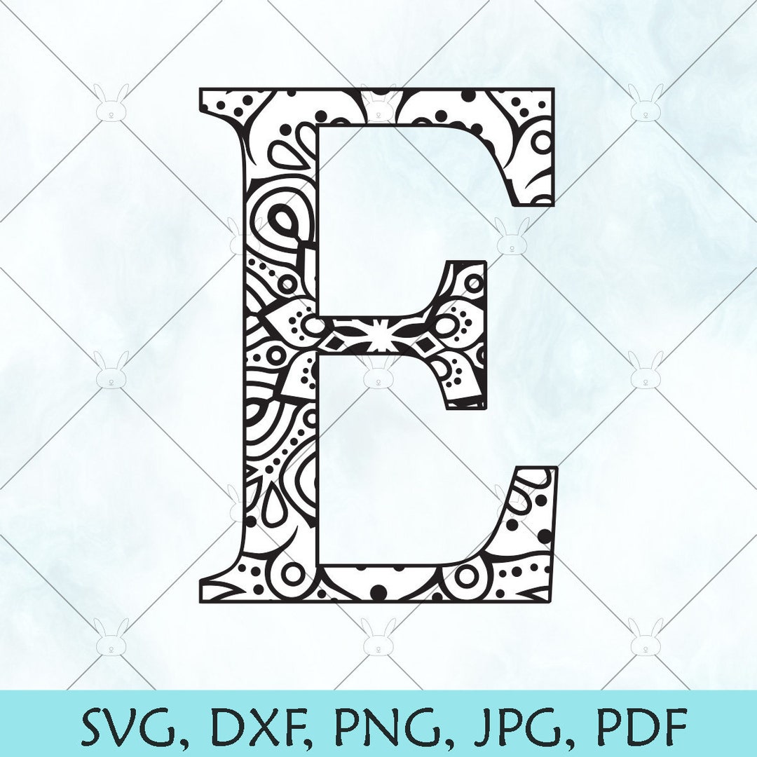 E Mandala Letter SVG / Monogram Mandala E SVG / Letter E SVG - Etsy
