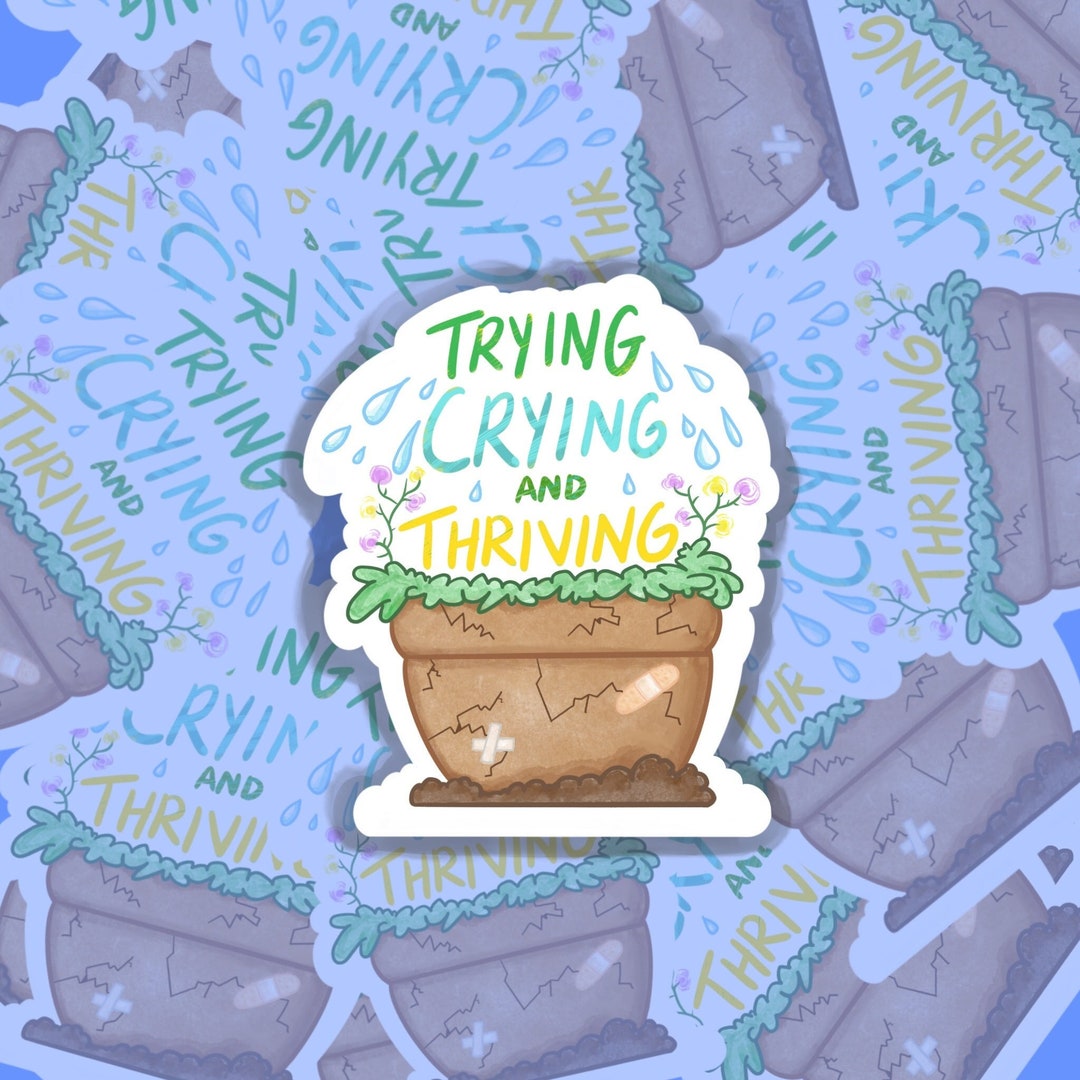 Trying Crying Thriving Glossy Laminated Sticker 2 Inch Sticker Drawing ...