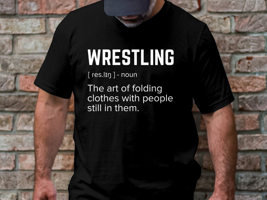 Funny Wrestling Shirt, Wrestling Definition T-shirt, Wrestling Tshirt ...