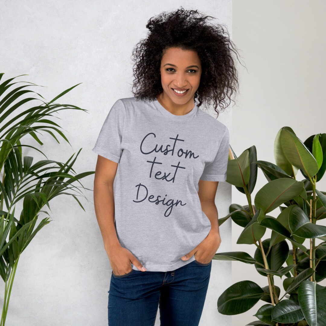 Custom Text T-shirt, Design Your Own Shirt, Personalized Tee - Etsy