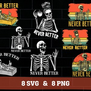Never Better Skeleton SVG PNG: Retro Vintage Design (digital Download ...
