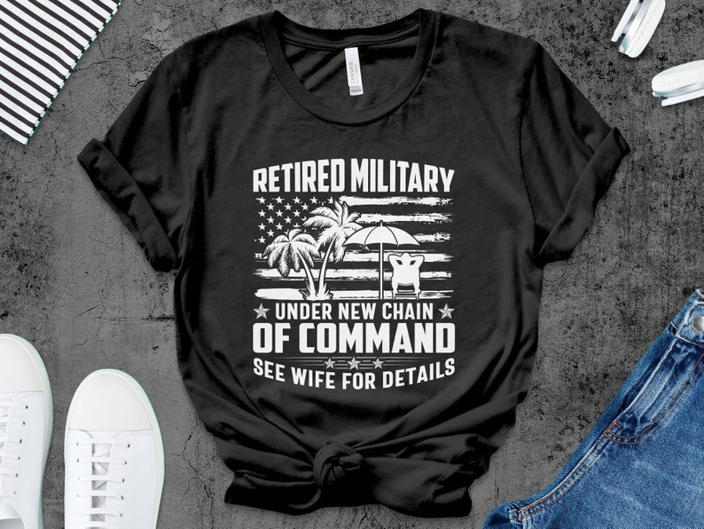 Retired Military T-shirt: New Chain of Command - See Wife - Etsy