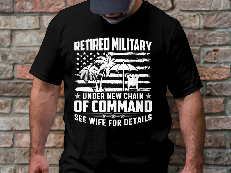 Retired Military T-shirt: New Chain of Command - See Wife - Etsy