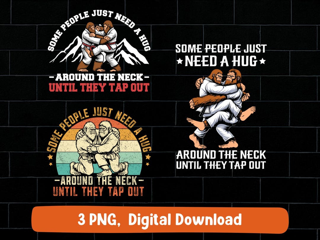 Bigfoot BJJ Png Bundle, Funny Brazilian Jiu-jitsu Quote Some People ...