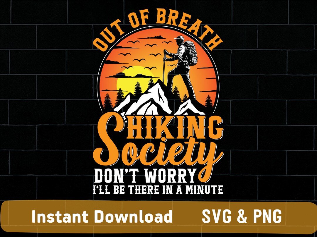 Out of Breath Hiking Society Png, Out of Breath Hiking Society Svg ...