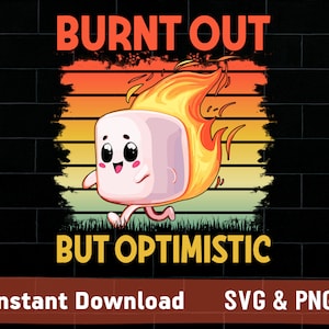 Burnt Out but Optimistic Retro SVG PNG Bundle (digital Download) - Etsy