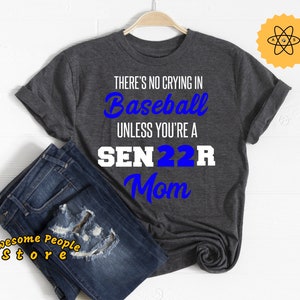 Baseball Mom Shirts, There's No Crying in Baseball Unless You're A ...