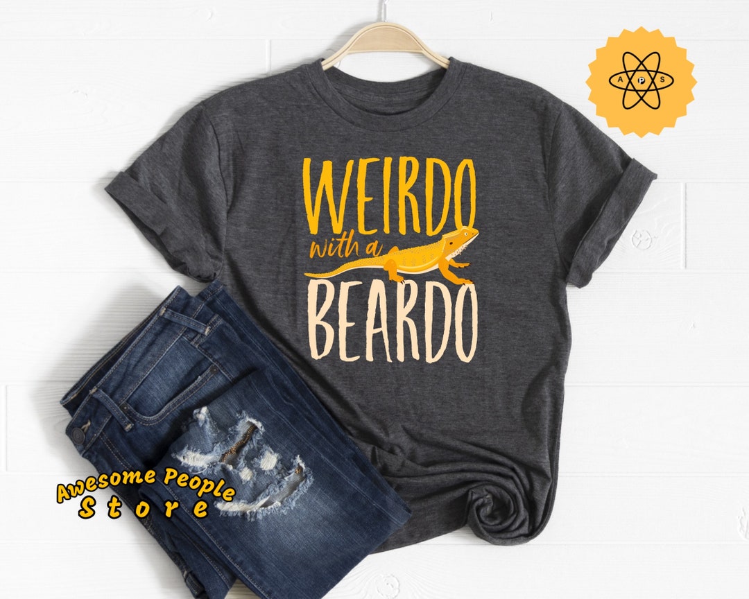 Bearded Dragon Bearded Dragon Shirt Weirdo With My Beardo - Etsy