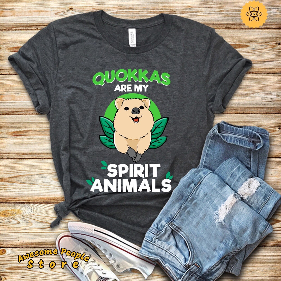 Quokkas Shirt, Quokkas Are My Spirit Animal, Animal Lover Shirt ...