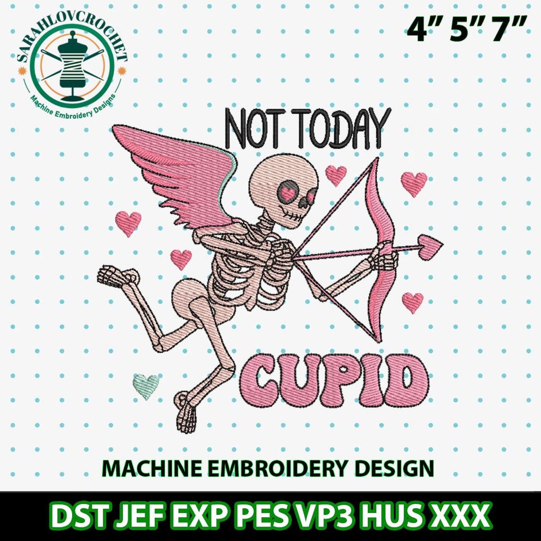 Funny Valentine Embroidery Design Not Today Cupid Embroidery - Etsy