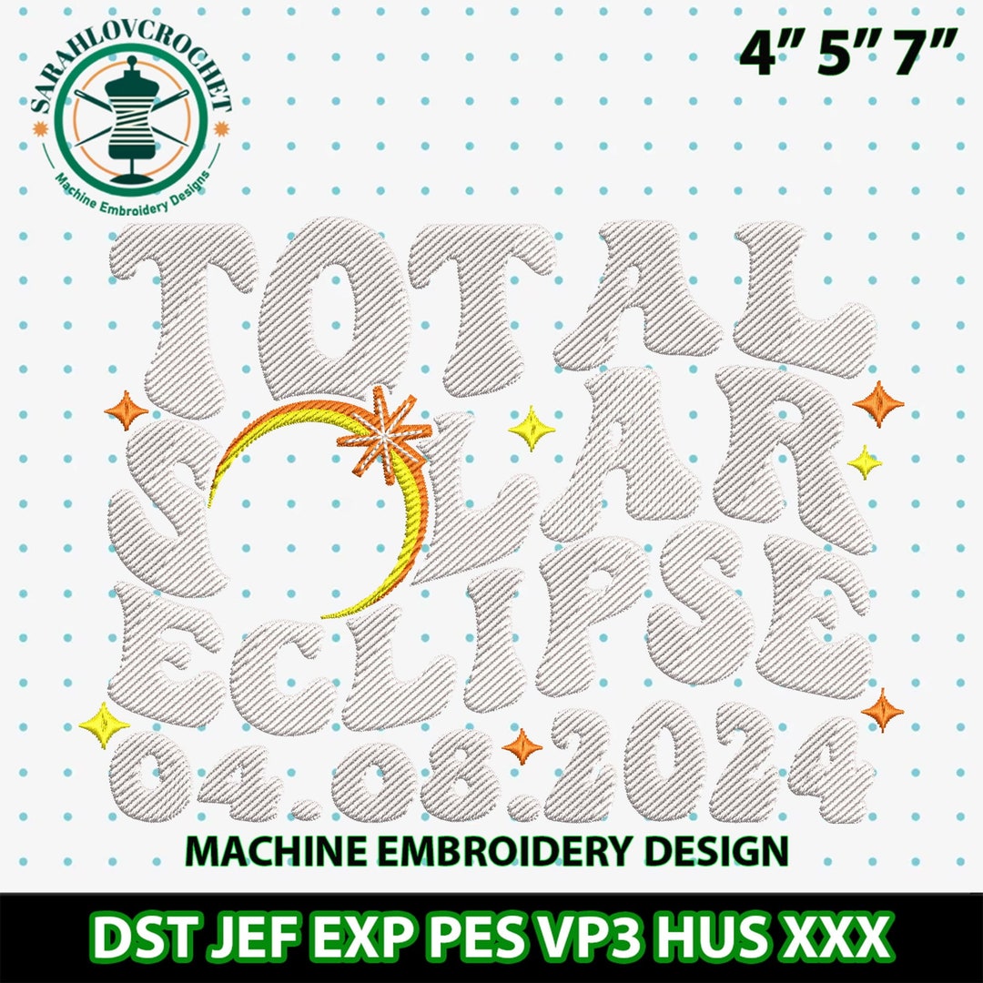 Total Solar Eclipse 2024 Embroidery Design, I Was There Solar Eclipse ...