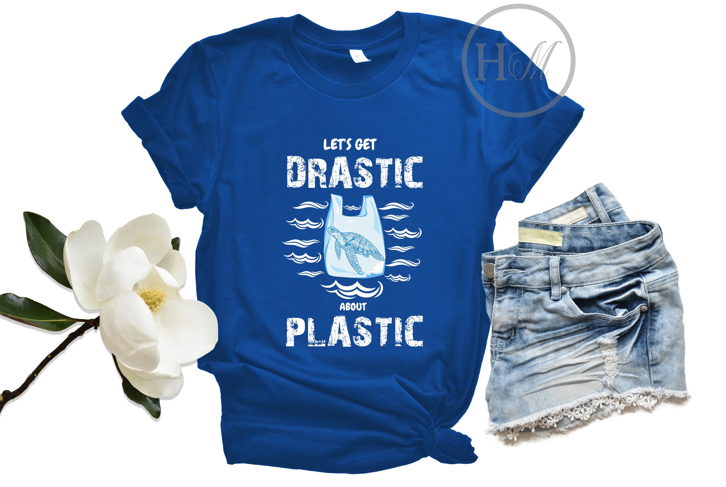 Drastic Plastic, Lets Get Drastic About Plastic Shirt/t Shirt ...