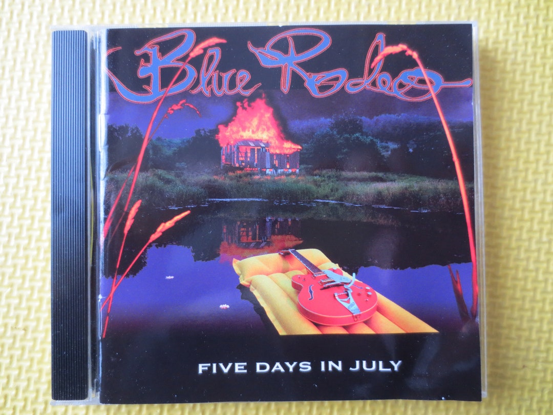 Vintage Cd's, BLUE RODEO, FIVE Days in July, Blue Rodeo Cd, Blue Rodeo ...
