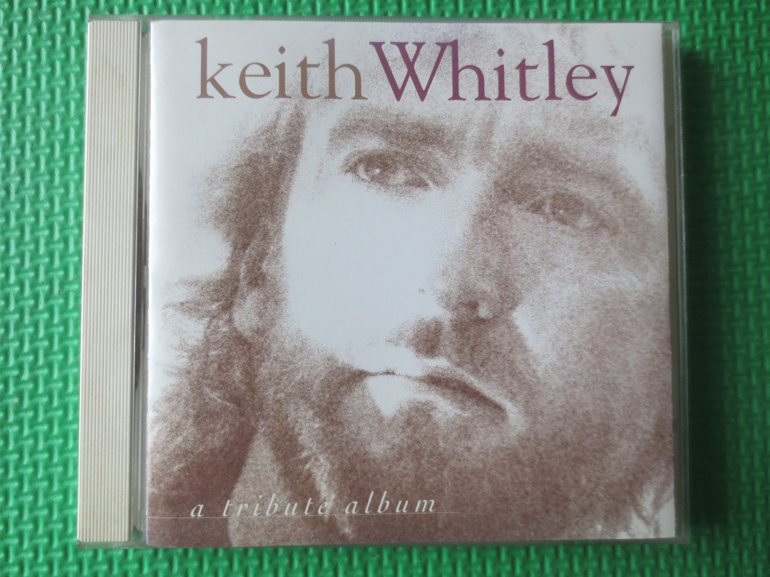 Vintage Cd's, KEITH WHITLEY, A Tribute ALBUM, Keith Whitley Cds ...