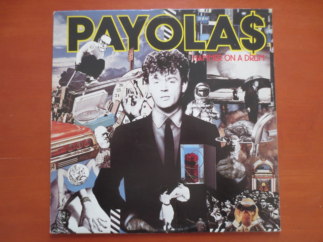 The PAYOLAS, Hammer on A Drum, the Payolas Record, the Payolas Album ...