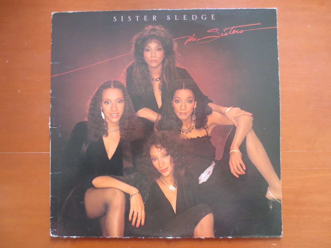 SISTER SLEDGE, the SISTERS, Sister Sledge Album, Sister Sledge Vinyl ...