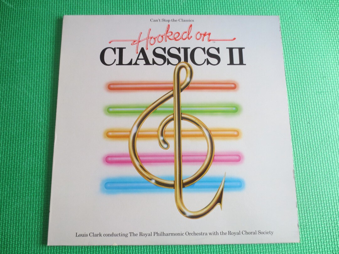 HOOKED on CLASSICS 2, CLASSICAL Music Lp, Classical Pop, K-tel Records ...
