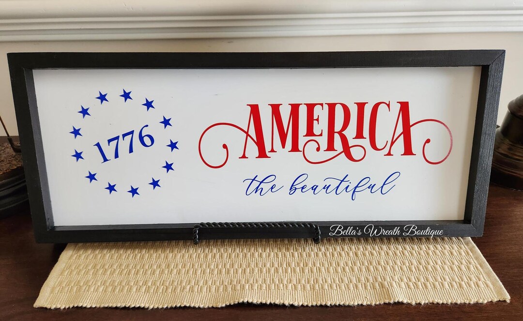 America the Beautiful Sign 1776 Holiday Signs Patriotic - Etsy