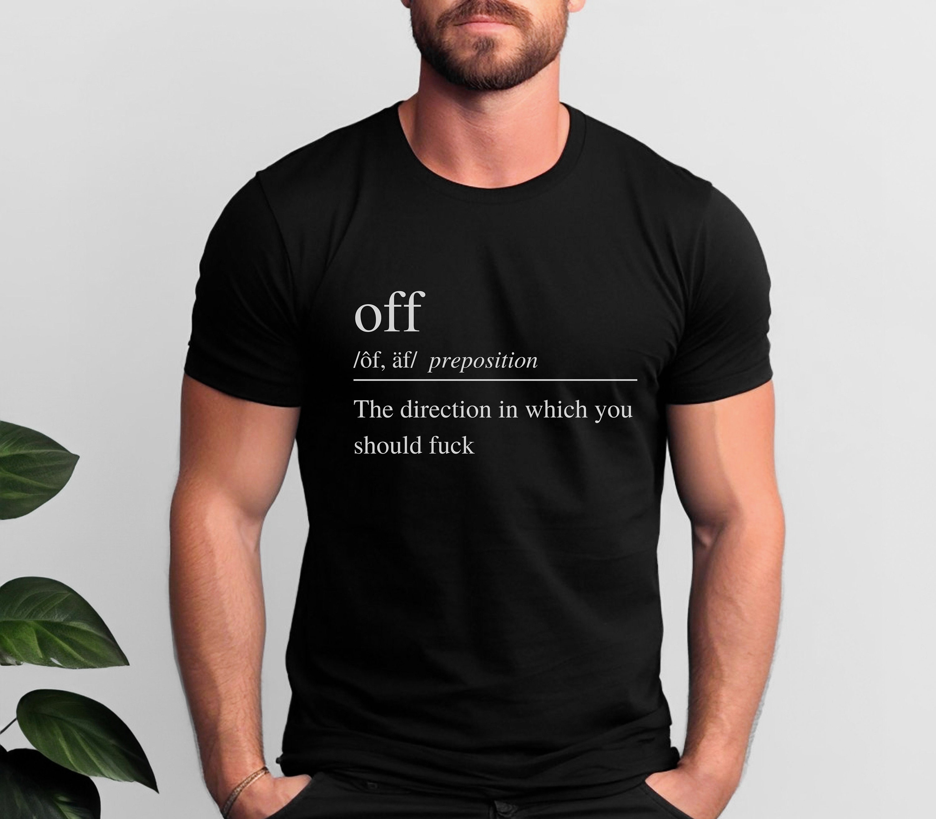 Fuck off Definition Shirt Funny Definition T-shirt Funny Shirt Gift Gag ...