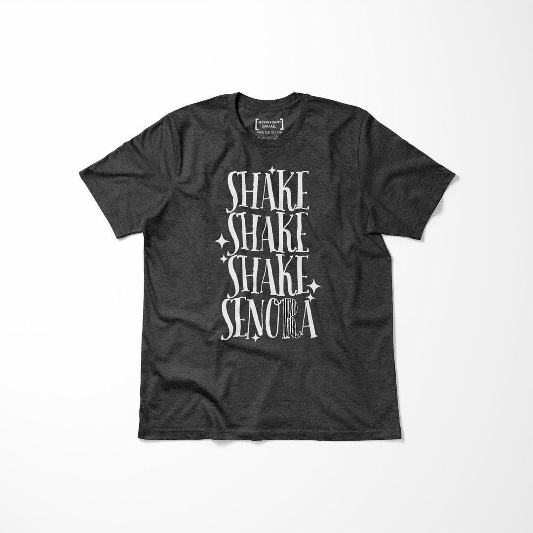 Shake Shake Shake Senora Shirt, Funny Beetlejuice T-shirt, Cool Movie ...