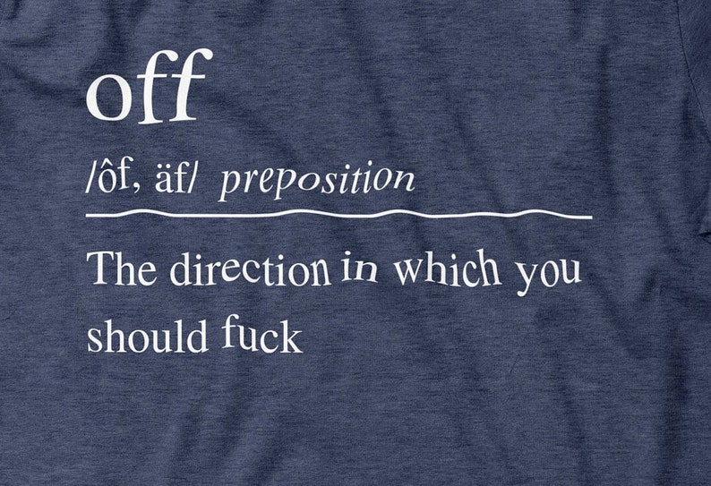Fuck off Definition Shirt Funny Definition T-shirt Funny Shirt Gift Gag ...