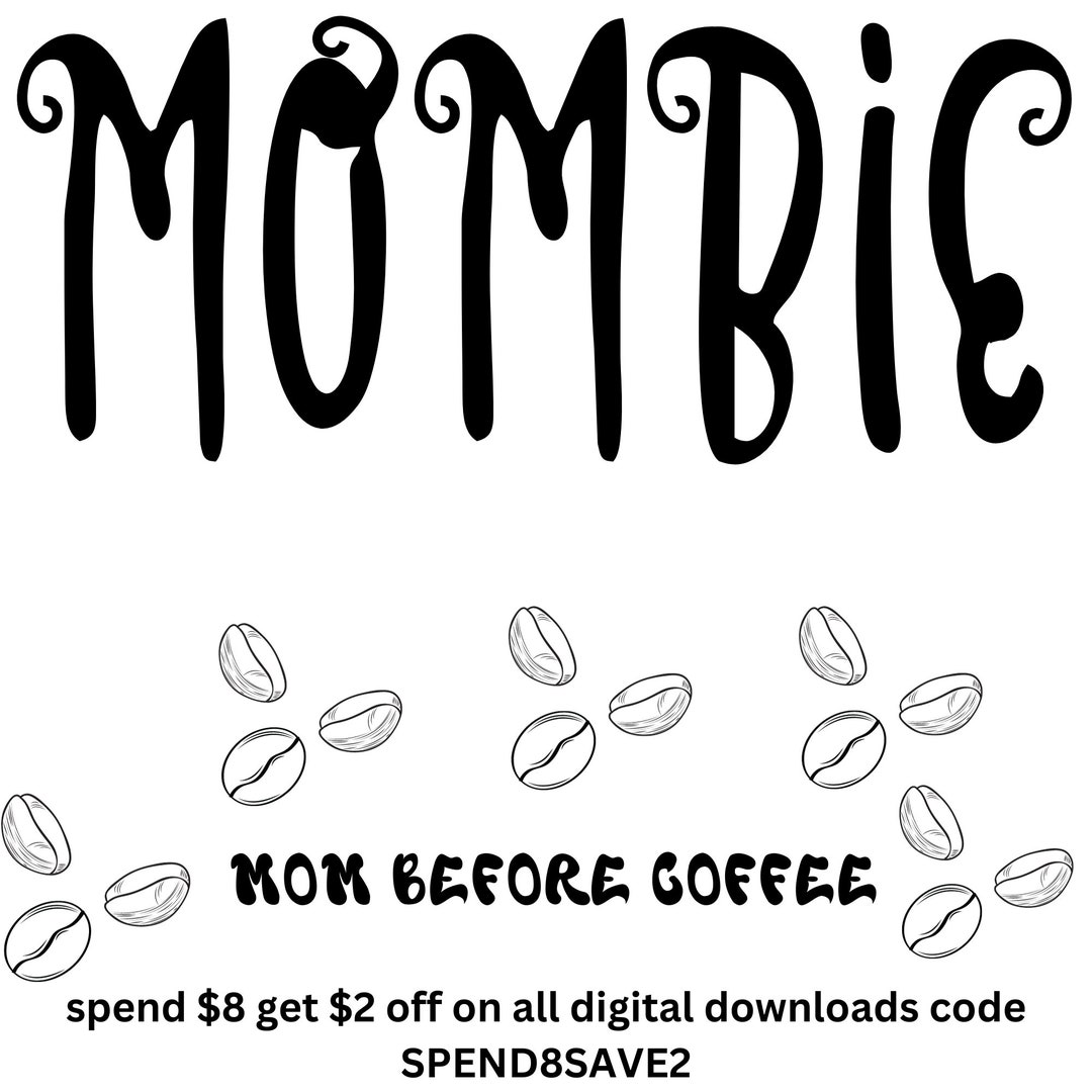 Mombie Halloween Svg and Png Mombie and Coffee Shirt Funny - Etsy