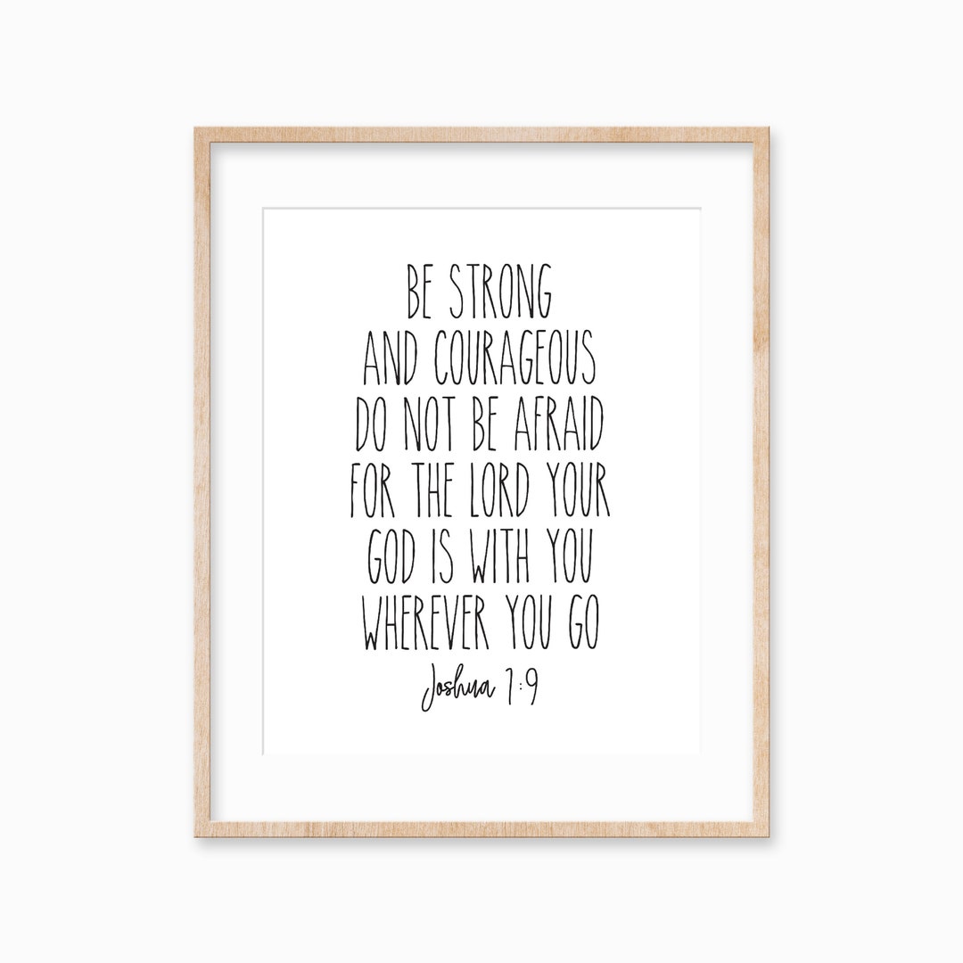 Printable Wall Art, Be Strong and Courageous, Inspiration Print ...