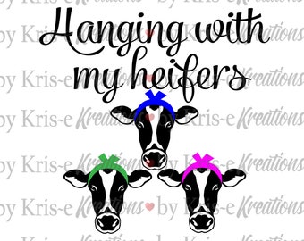 Hanging With My Heifers Svg | Etsy