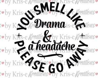 You Smell Like Drama - Etsy
