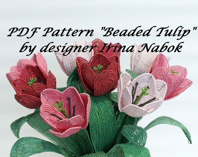 PDF Pattern, Tulip Pattern, Beaded Tulip, French Beaded Flower, Step by ...