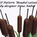 PDF Pattern Cattail Pattern Beaded Cattail Beaded French - Etsy