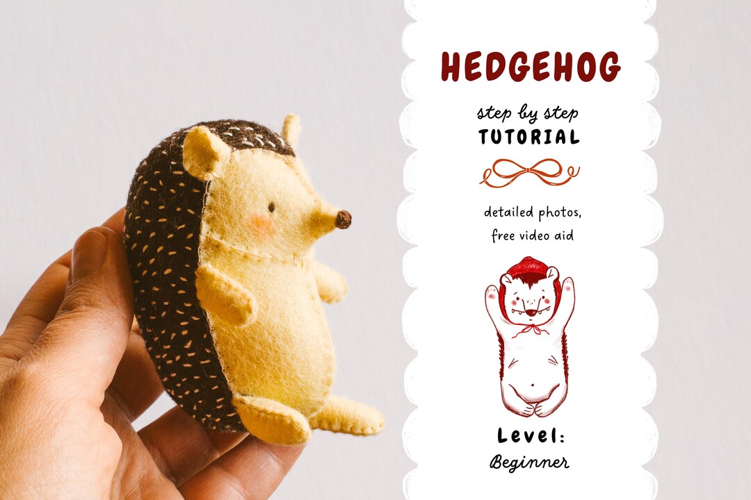 Felt Hedgehog Softie Tutorial (PDF Pattern + Video) | Beginner - Etsy