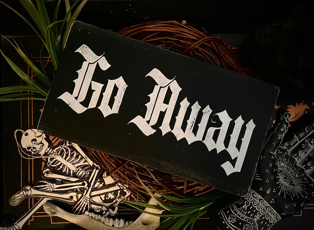Go Away Wood Sign, Goth Wall Art, Dark Home Decor - Etsy