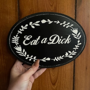 Eat a Dick Wood Plaque, Cottagecore Wall Decor - Etsy