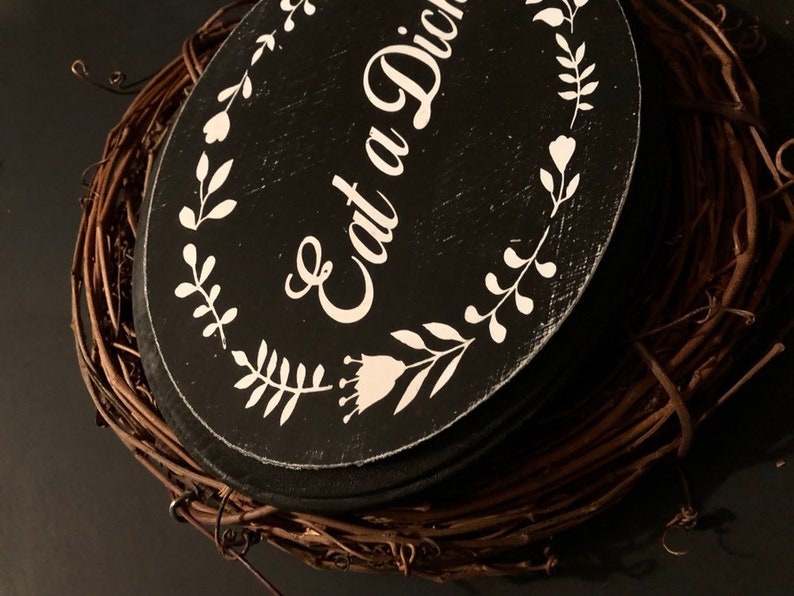 Eat a Dick Sign Gag Gift Dark Humor Inappropriate Funny - Etsy