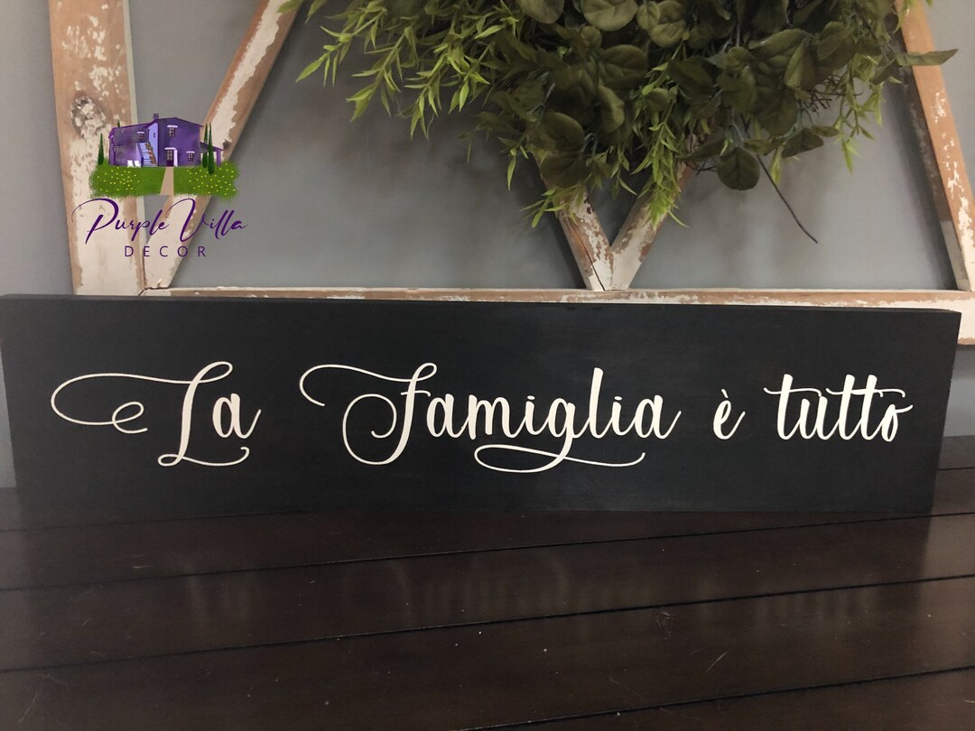 La Famiglia è Tutto Hand Painted Wood Sign - Italian Family Decor (24 ...