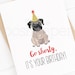Dog Cards, Pug Card, Pug Birthday Card, Pug, Birthday, Greeting Cards ...