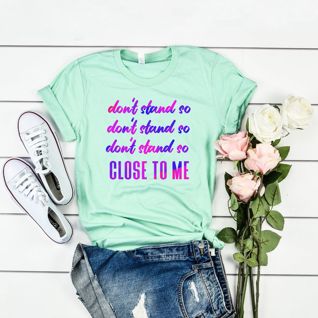 Social Distancing Don't Stand so Close to Me Quarantine - Etsy