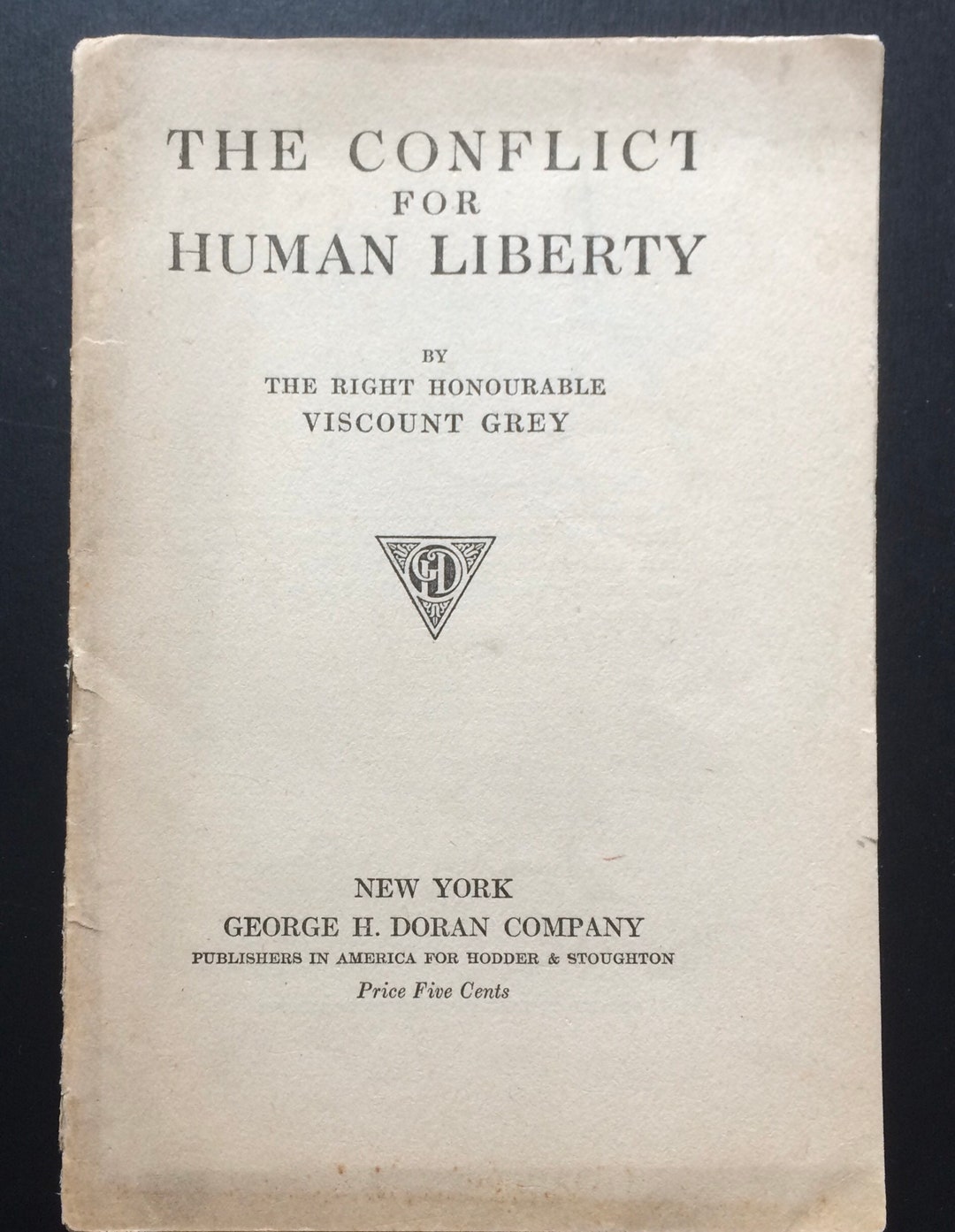 The Conflict for Human Liberty by Viscount Grey, 1917 Pamphlet, WW1 ...