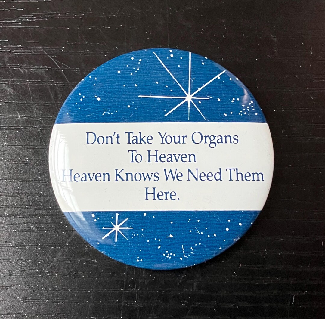 Vintage Organ Donation Awareness Pin – “don’t Take Organs to Heaven” - Etsy
