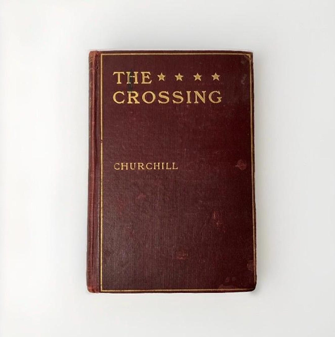 1st Edt the Crossing by Winston Churchill Hardcover Novel, 1904 ...